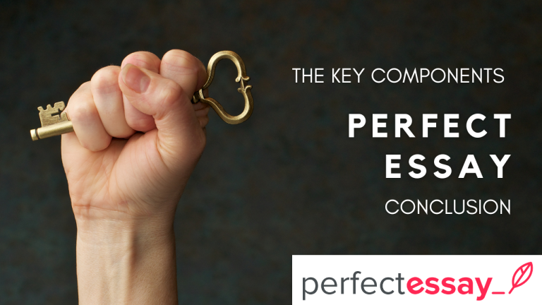 The Key Components of A Perfect Essay Conclusion – PerfectEssay